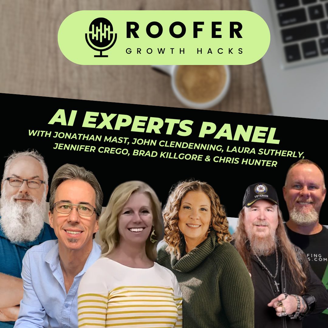 Roofer Growth Hacks – Season 3 Episode 7 – AI Experts Panel With ...